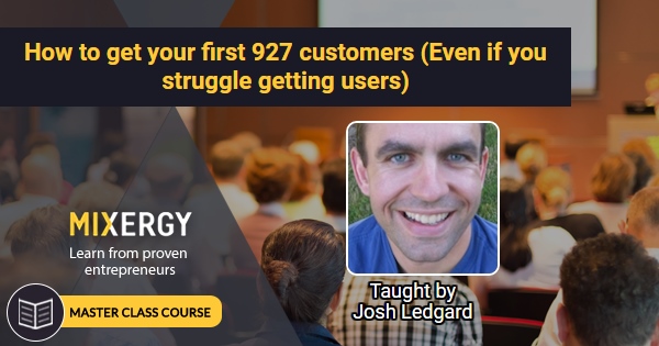 How to get your first 927 customers - Business Podcast for Startups