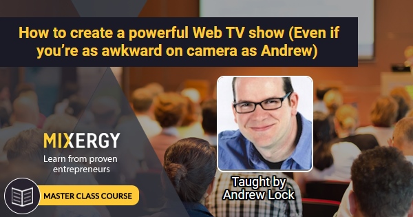 How to create a Web TV show even if you're not a pro - Business Podcast ...