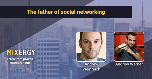 The father of social networking - with Andrew Weinreich - Business ...