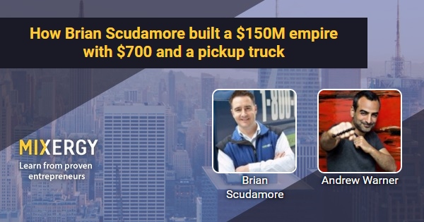 How Brian Scudamore built a $150M empire with $700 and a pickup truck ...