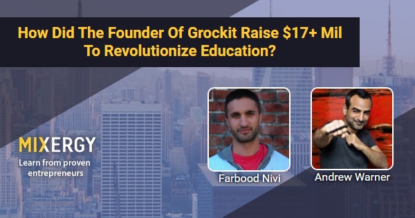 How Did The Founder Of Grockit Raise $17+ Mil To Revolutionize ...