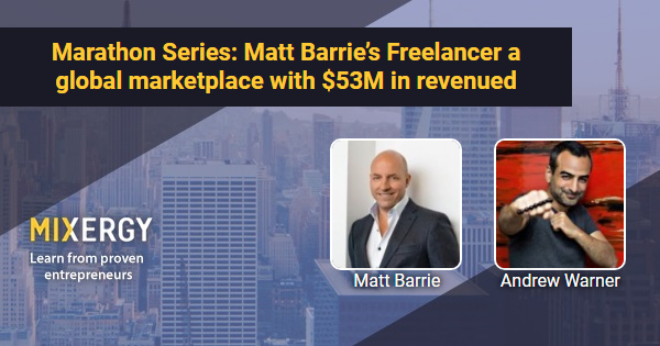 Marathon Series: Matt Barrie's Freelancer a global marketplace with ...