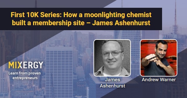 First 10K Series: How a moonlighting chemist built a membership site ...