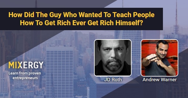 How Did The Guy Who Wanted To Teach People How To Get Rich Ever Get ...