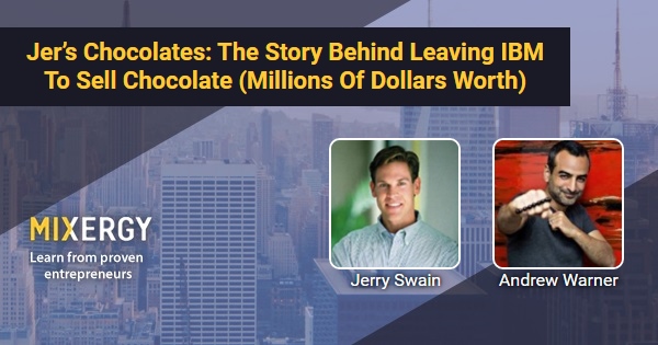 Jer's Chocolates: The Story Behind Leaving IBM To Sell Chocolate ...