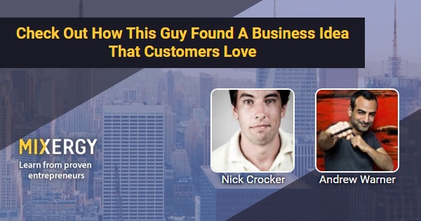 Check Out How This Guy Found A Business Idea That Customers Love - with ...