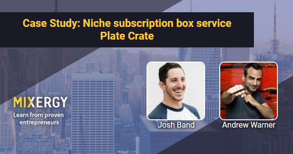 Case Study: Niche subscription box service Plate Crate - Business ...