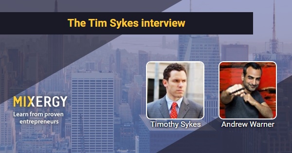 The Tim Sykes interview - Business Podcast for Startups