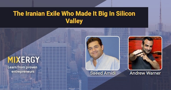 The Iranian Exile Who Made It Big In Silicon Valley - with Saeed Amidi ...