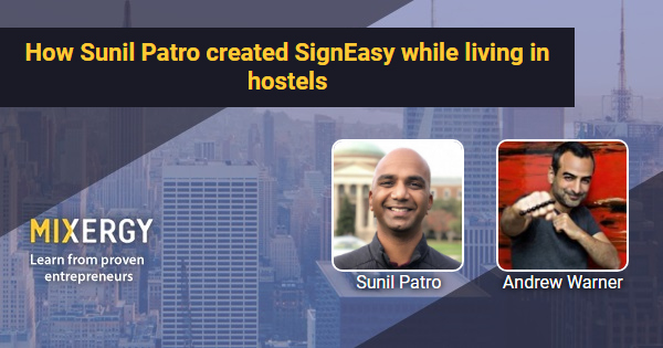 How Sunil Patro created SignEasy while living in hostels - Business ...