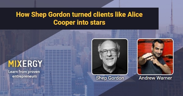 How Shep Gordon turned clients like Alice Cooper into stars - Business ...