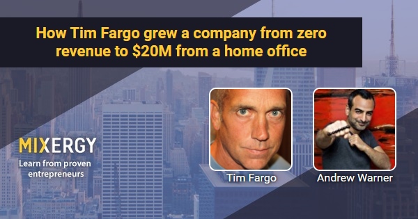 How Tim Fargo grew a company from zero revenue to $20M from a home ...
