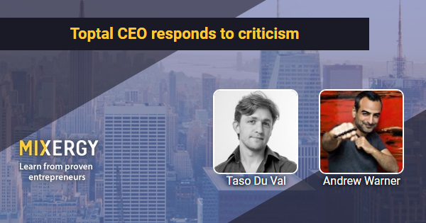 Toptal CEO responds to criticism - Business Podcast for Startups