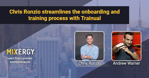 Chris Ronzio streamlines the onboarding and training process with ...