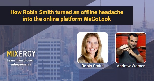 How Robin Smith turned an offline headache into the online platform ...