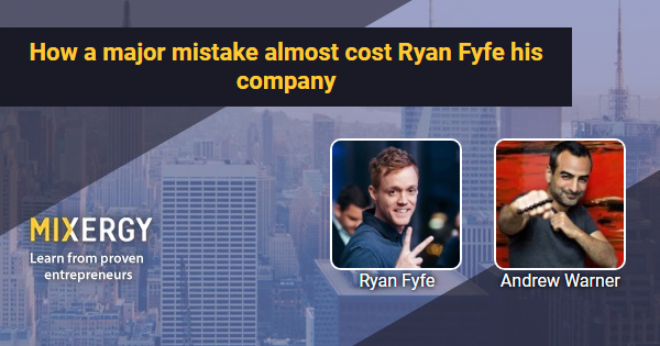 How a major mistake almost cost Ryan Fyfe his company - Business ...